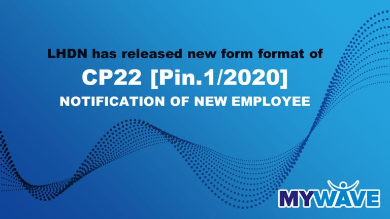 LHDN has released new form format of CP22 [Pin.1/2020] - MYWave