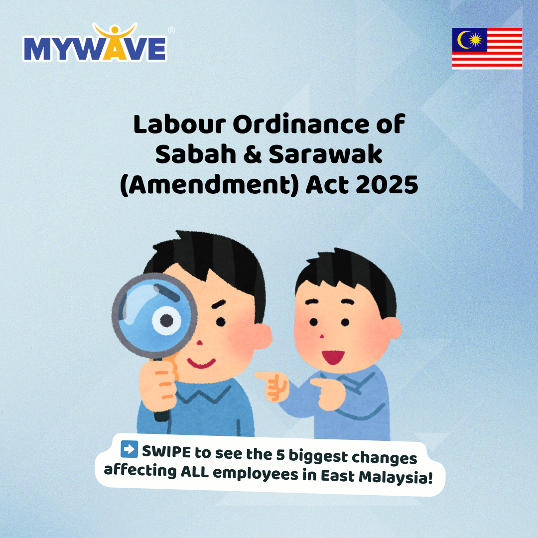 Sabah & Sarawak Labour Ordinance (Amendment) Act 2025: What Employers ...