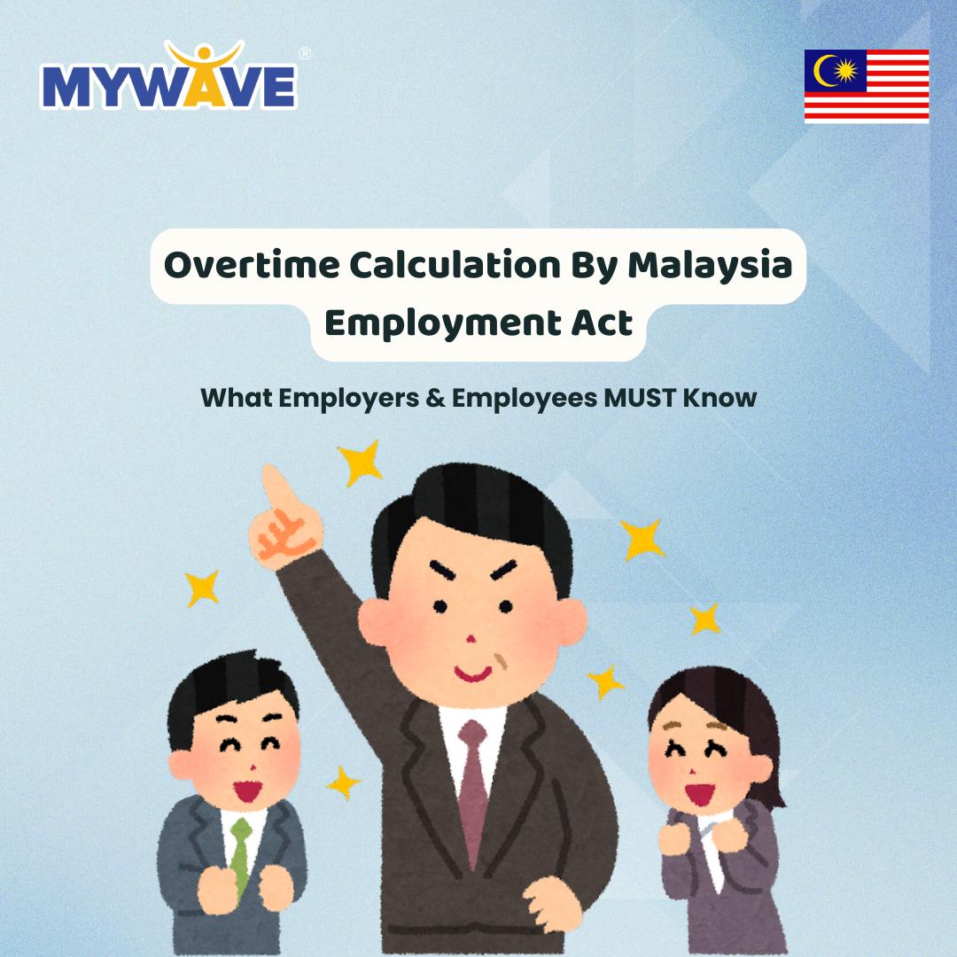 Overtime Calculation in Malaysia: A Simple Guide Under the Employment ...