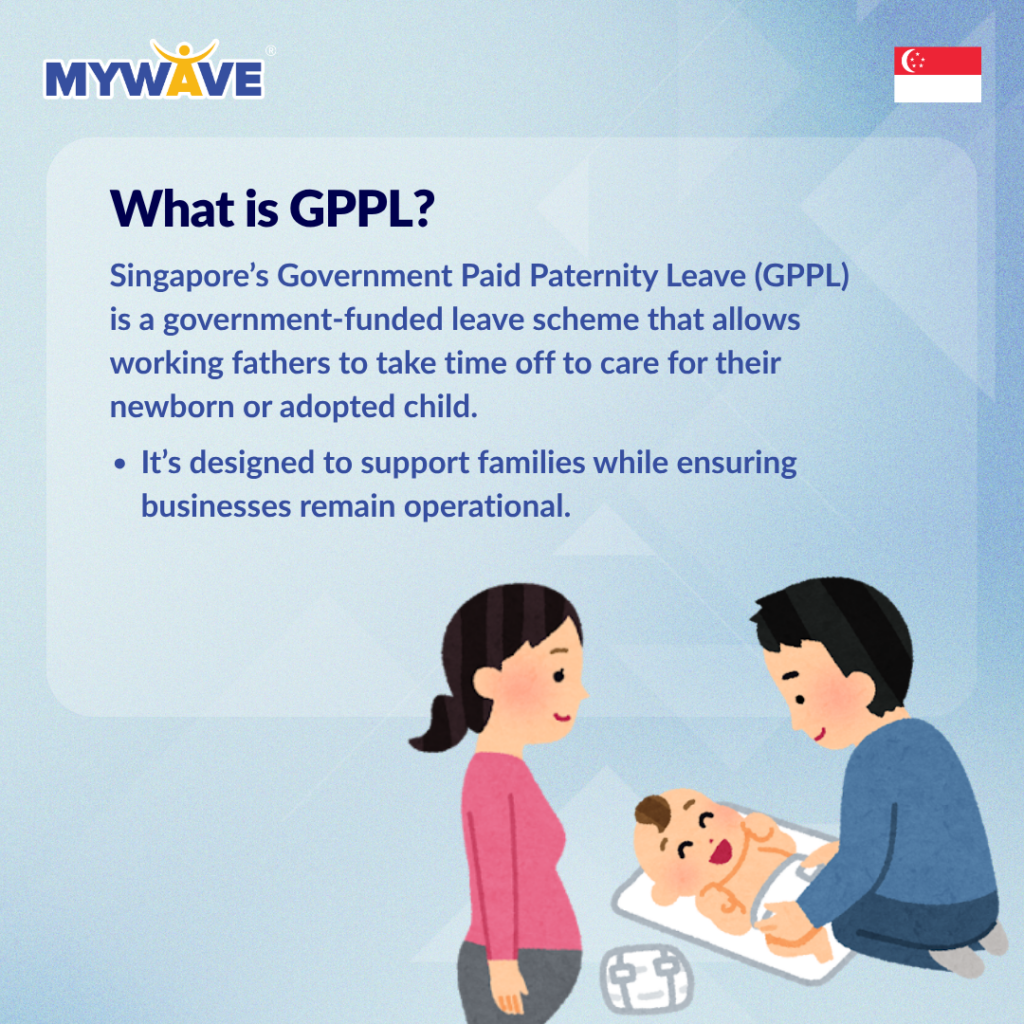 Singapore Government Paid Paternity Leave (GPPL): A Complete Guide for ...